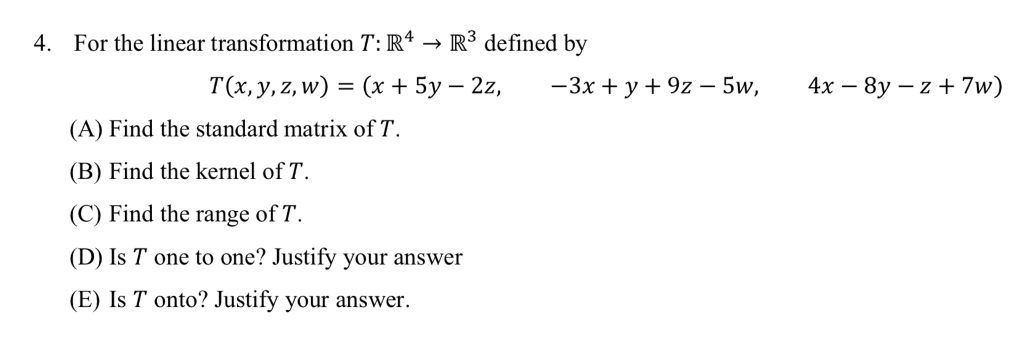 Solved 4. For the linear transformation T:R4 -» R3 defined | Chegg.com