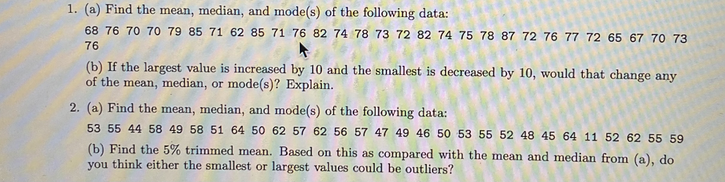 Solved (a) ﻿Find the mean, median, and mode(s) ﻿of the | Chegg.com