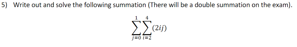 Solved 5) Write out and solve the following summation (There | Chegg.com