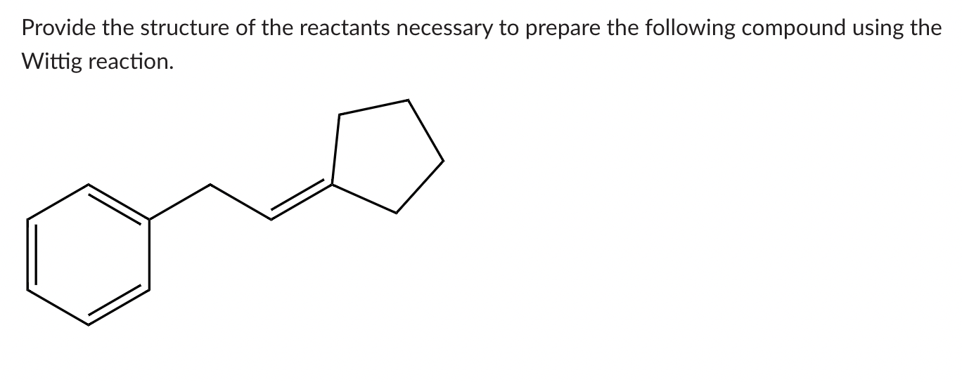 Solved Provide the structure of the reactants necessary to | Chegg.com
