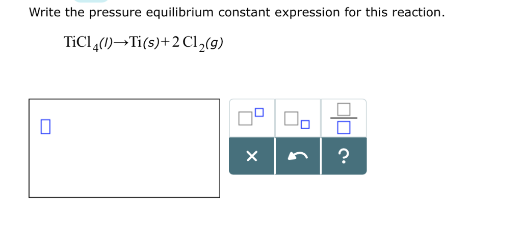 Solved Write the pressure equilibrium constant expression | Chegg.com