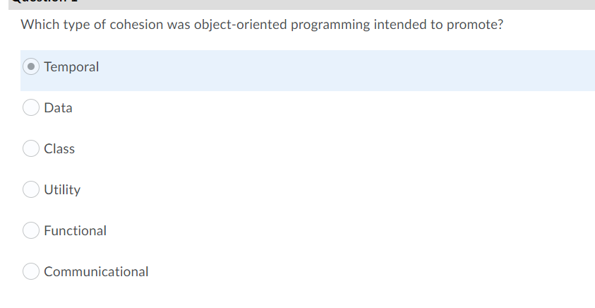 Solved Which type of cohesion was object-oriented | Chegg.com