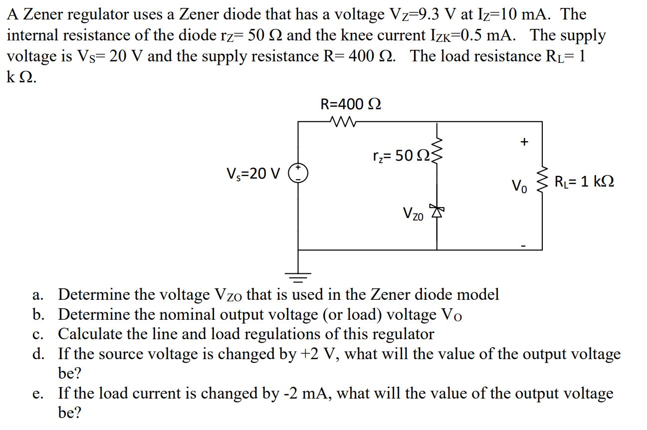A Zener regulator uses a Zener diode that has a | Chegg.com