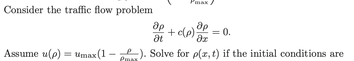 Solved Pmax / Consider the traffic flow problem др. др ಔ + | Chegg.com