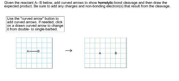 Solved Given the reactant A-B below, add curved arrows to | Chegg.com