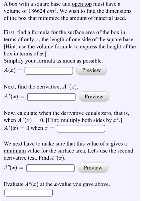Solved A box with a square base and open top must have a | Chegg.com