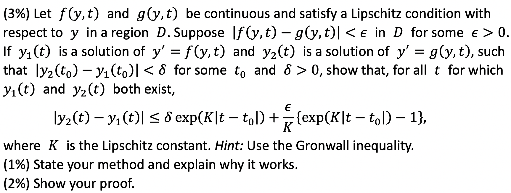 Solved (3\%) Let f(y,t) and g(y,t) be continuous and satisfy | Chegg.com
