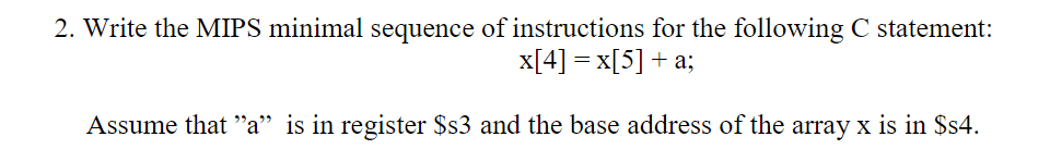 Solved 4. Write the MIPS minimal sequence of instructions | Chegg.com