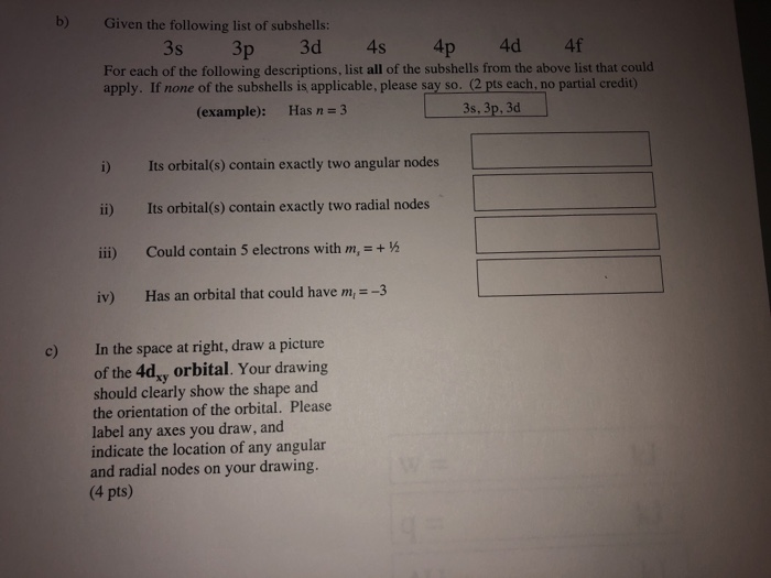 Solved b) Given the following list of subshells: 3s 3p 3d 4s | Chegg.com