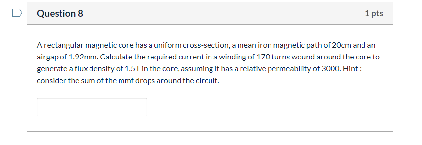 Solved Question 8 1 pts A rectangular magnetic core has a | Chegg.com