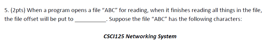 Solved the file offset will be put to Suppose the file "ABC" | Chegg.com