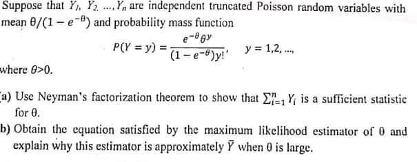 Solved Suppose that Y. Y. .... Y, are independent truncated | Chegg.com