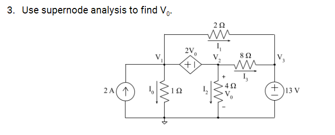 Solved 3. Use supernode analysis to find Vo. 2V, 2Ω ΛΛΑ Ι V, | Chegg.com