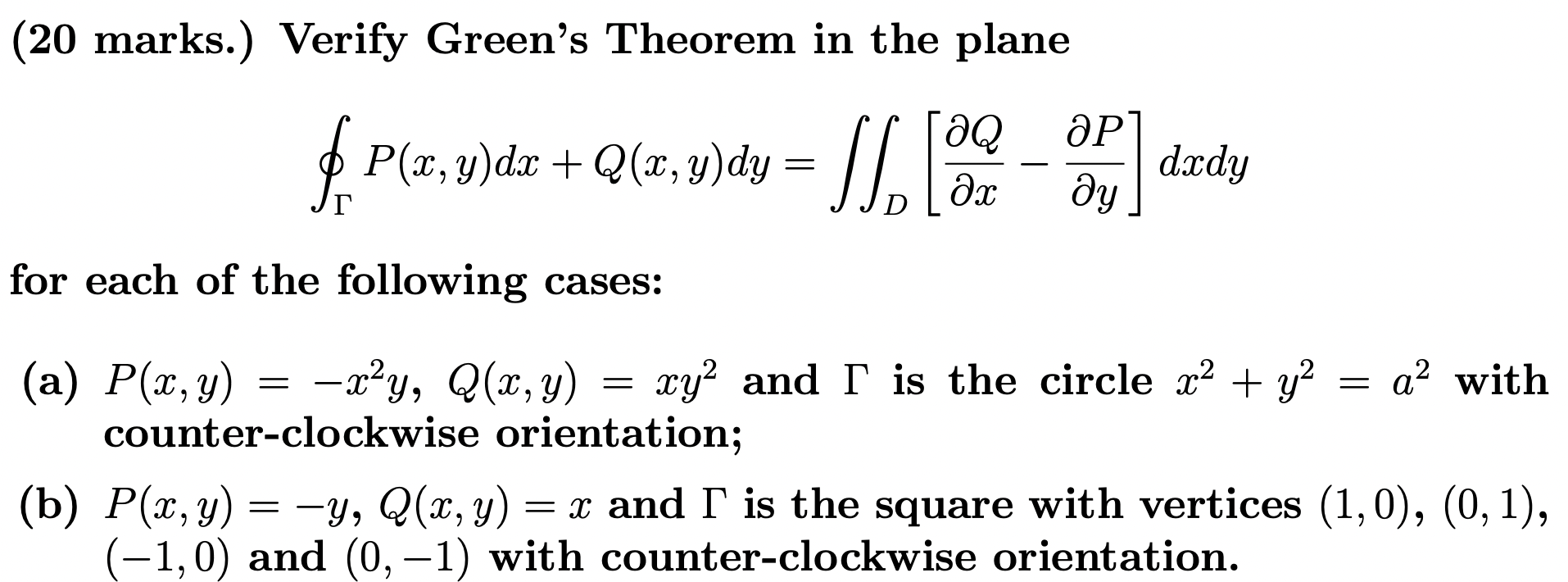 Solved (20 marks.) Verify Green's Theorem in the plane | Chegg.com