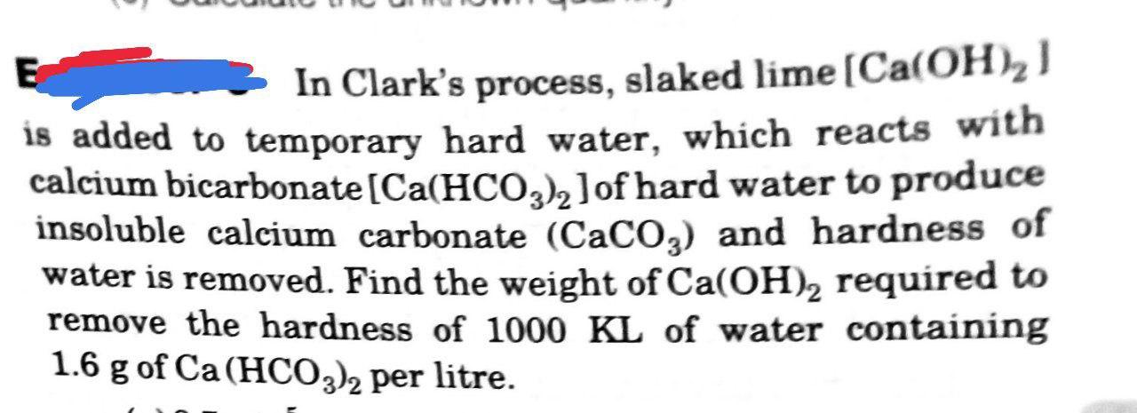 Solved E In Clark's process, slaked lime (Ca(OH), ) is added | Chegg.com