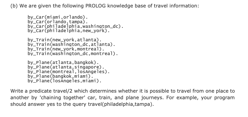 Solved (b) We are given the following PROLOG knowledge base | Chegg.com