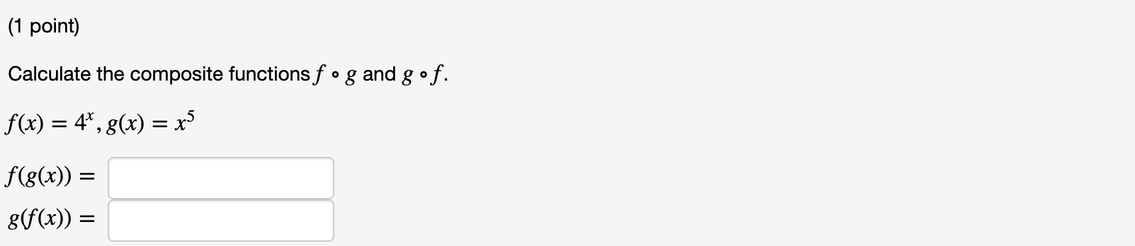 Solved (1 point) Calculate the composite functions fog and | Chegg.com