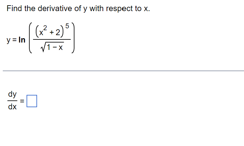 Solved Find the derivative of y with respect to x. | Chegg.com