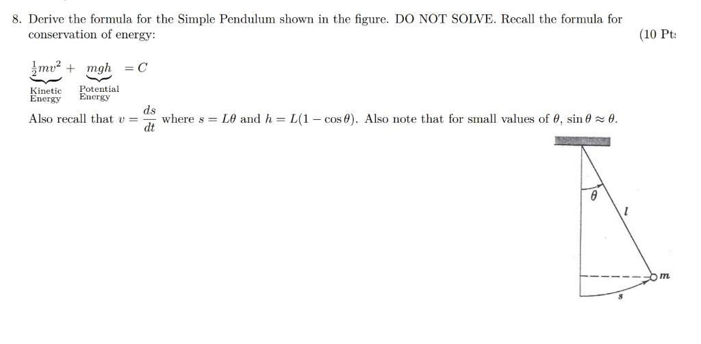 Solved 8. Derive the formula for the Simple Pendulum shown | Chegg.com