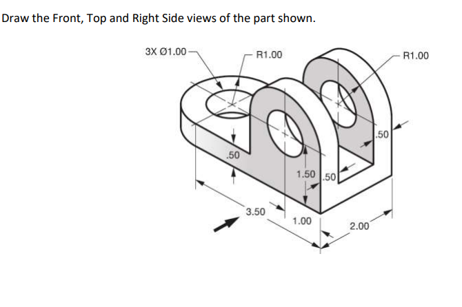 Solved Draw the Front, Top and Right Side views of the part | Chegg.com