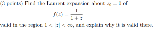 Solved (3 points) Find the Laurent expansion about zo = 0 of | Chegg.com