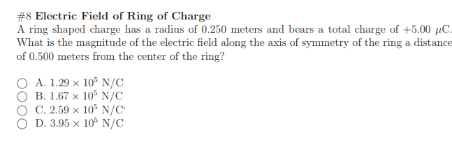 Solved #8 Electric Field of Ring of Charge A ring shaped | Chegg.com