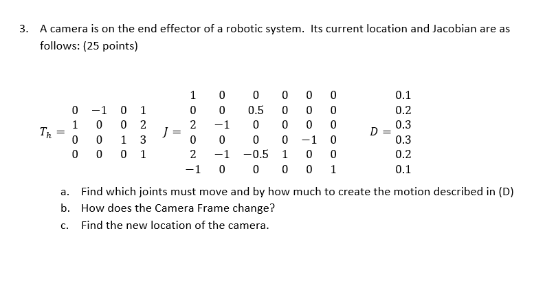 Solved A camera is on the end effector of a robotic system. | Chegg.com