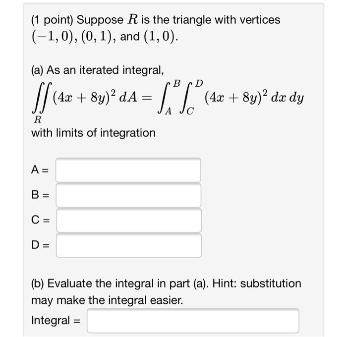 Solved (1 point) Evaluate the following integral | Chegg.com