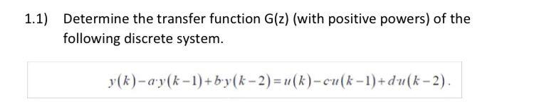 Solved 1.1) Determine the transfer function G(z) (with | Chegg.com