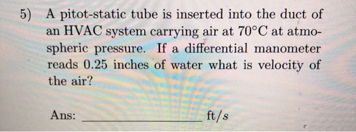Solved A pitot-static tube is inserted into the duct of an | Chegg.com