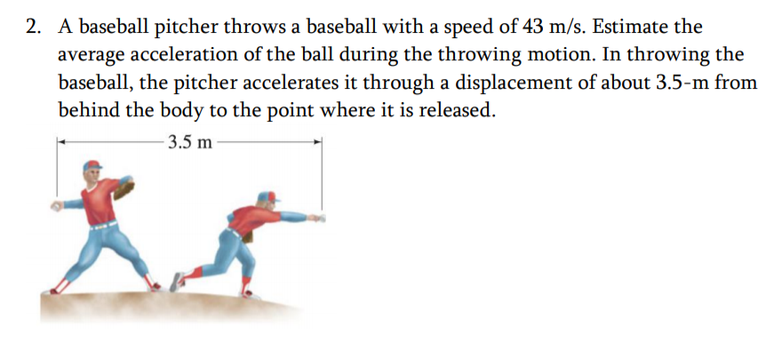 Solved 2. A baseball pitcher throws a baseball with a speed | Chegg.com