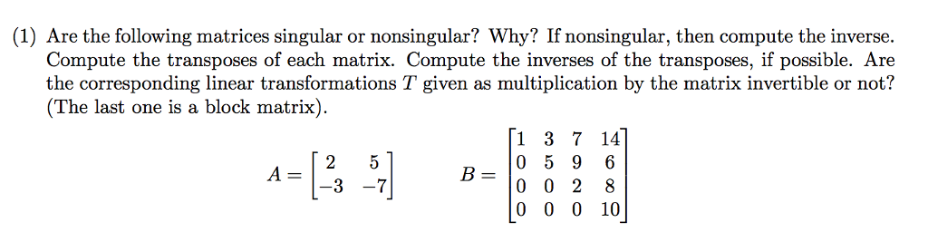 Solved (1) Are the following matrices singular or | Chegg.com