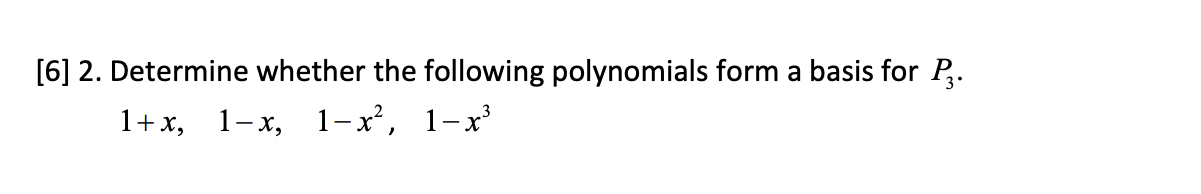 Solved [6] 2. Determine whether the following polynomials | Chegg.com