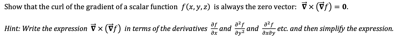 Solved Show that the curl of the gradient of a scalar | Chegg.com