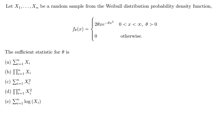 Solved Let X1,..., Xn be a random sample from the Weibull | Chegg.com