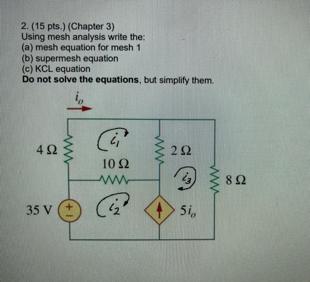 Solved 2. (15 pts.) (Chapter 3) Using mesh analysis write | Chegg.com