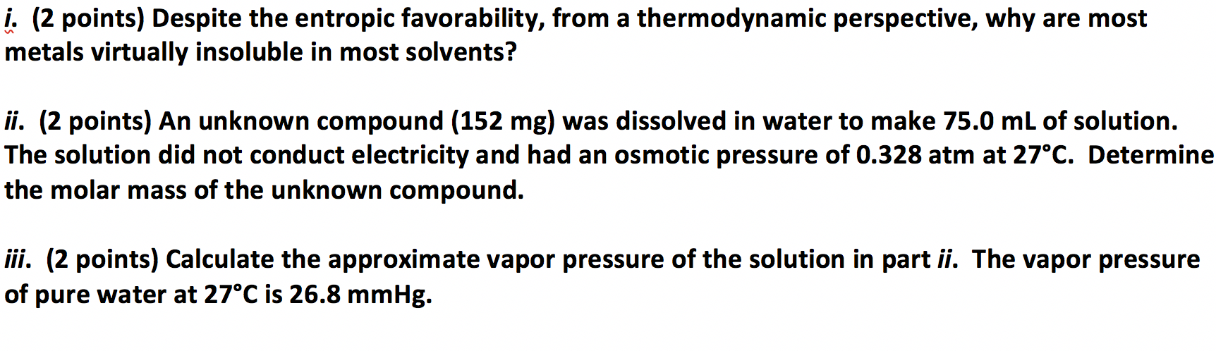 Solved i. (2 points) Despite the entropic favorability, from | Chegg.com