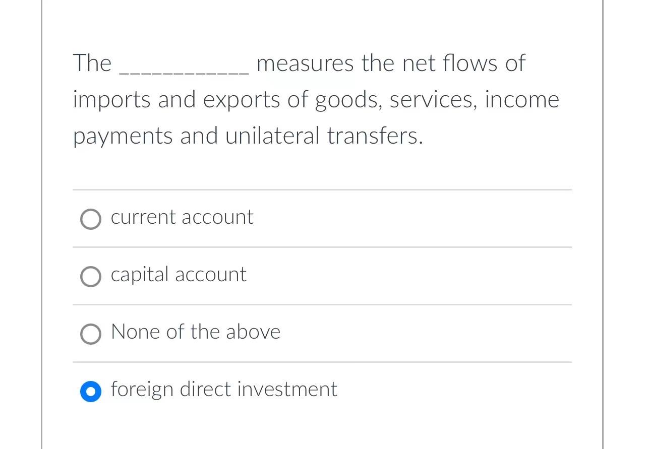 Solved The measures the net flows of imports and exports of | Chegg.com