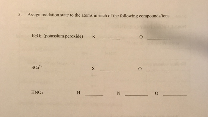 Solved Assign oxidation state to the atoms in each of the | Chegg.com