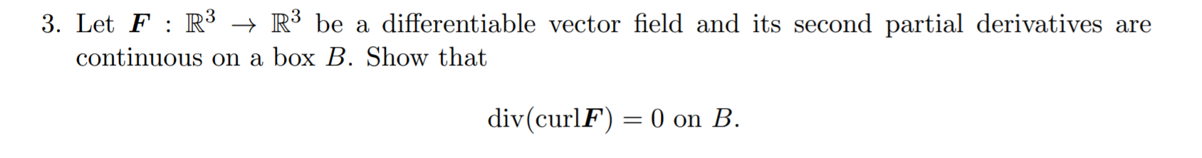 Solved 3. Let F : R3 → R3 be a differentiable vector field | Chegg.com