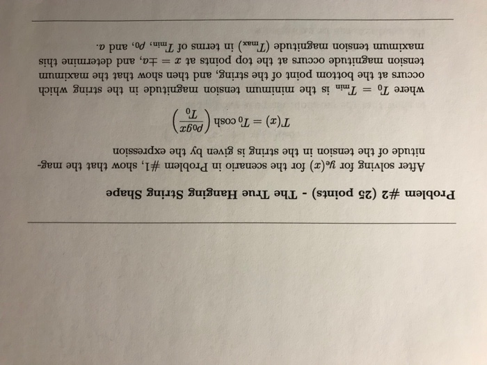 Solved Problem #2 (25 points)-The True Hanging String Shape | Chegg.com