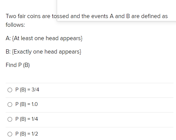 Solved Two fair coins are tossed and the events A and B are | Chegg.com