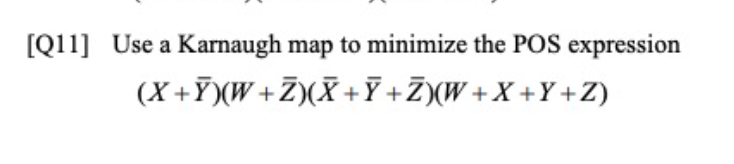 Solved [Q11] Use a Karnaugh map to minimize the POS | Chegg.com