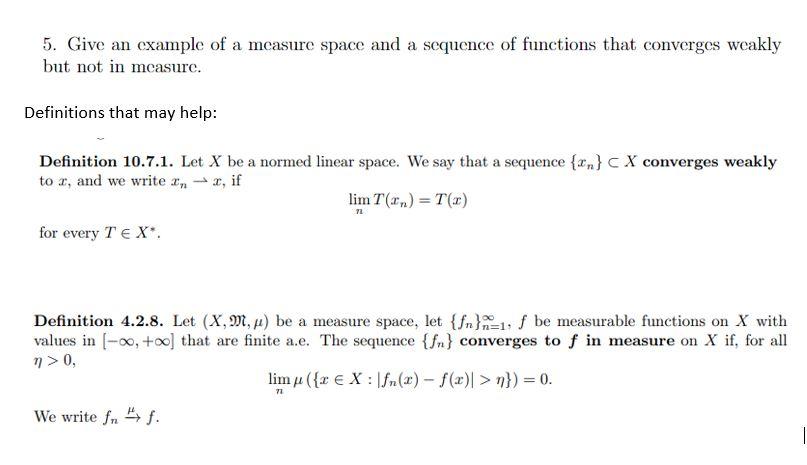Solved 5. Give an example of a measure space and a sequence | Chegg.com