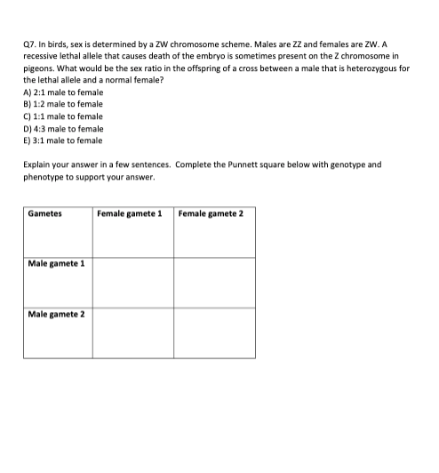 Solved Q7. In birds, sex is determined by a ZW chromosome | Chegg.com