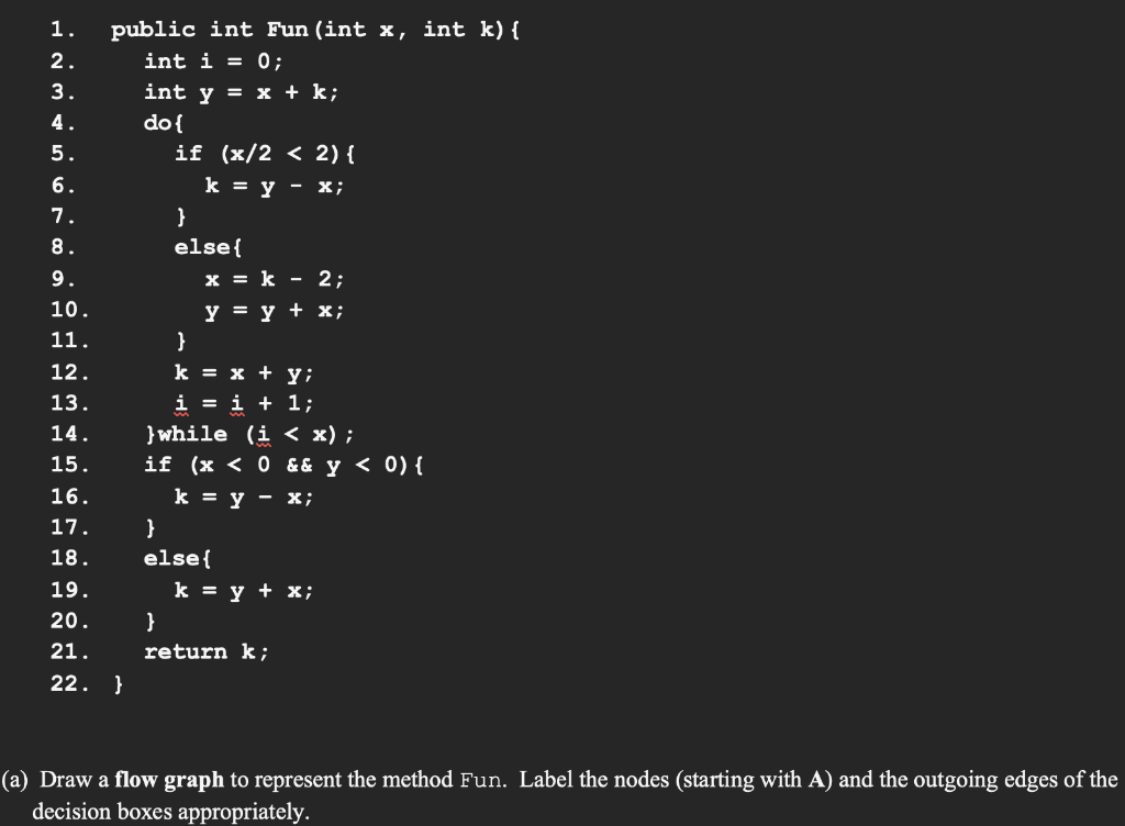 Solved 10. 1. public int Fun (int x, int k) { 2. int i = 0; | Chegg.com