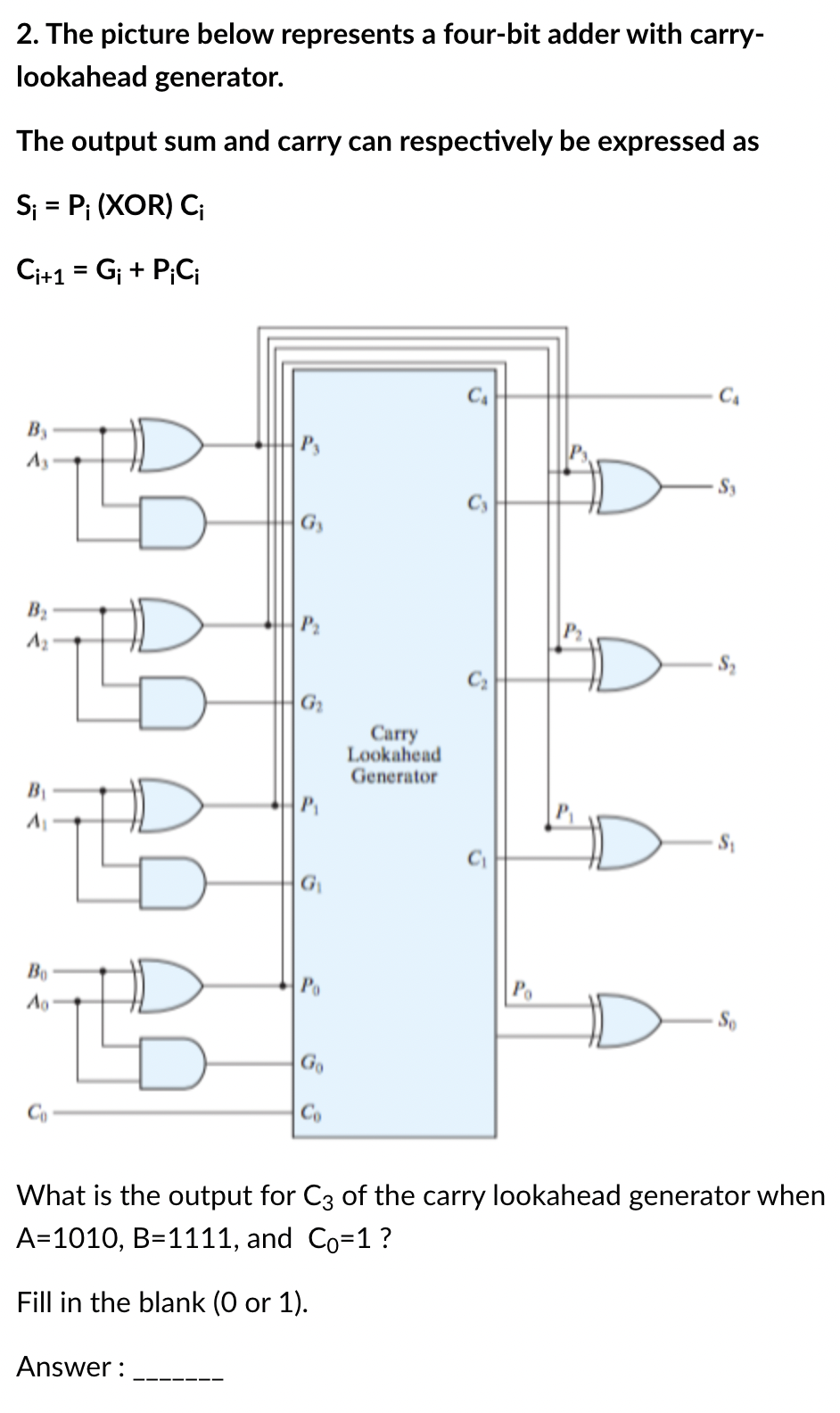 Solved 2. The picture below represents a four-bit adder with | Chegg.com