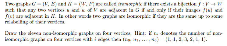 Two graphs G=(V,E) and H=(W,F) are called isomorphic | Chegg.com
