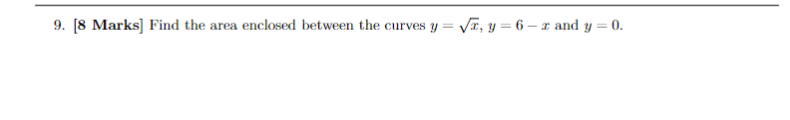 Solved 9. [8 Marks] Find the area enclosed between the | Chegg.com