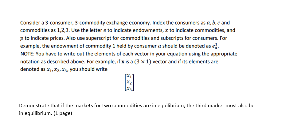 Solved Consider a 3-consumer, 3-commodity exchange economy. | Chegg.com